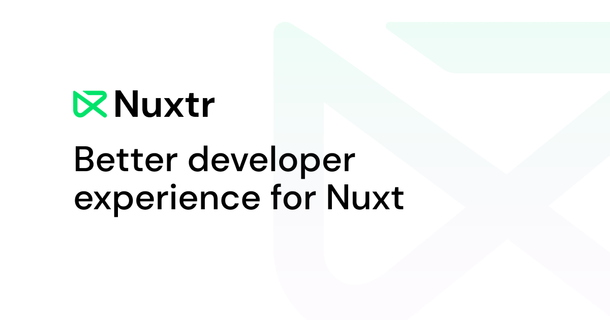 Nuxtr - Developer Tools for Nuxt